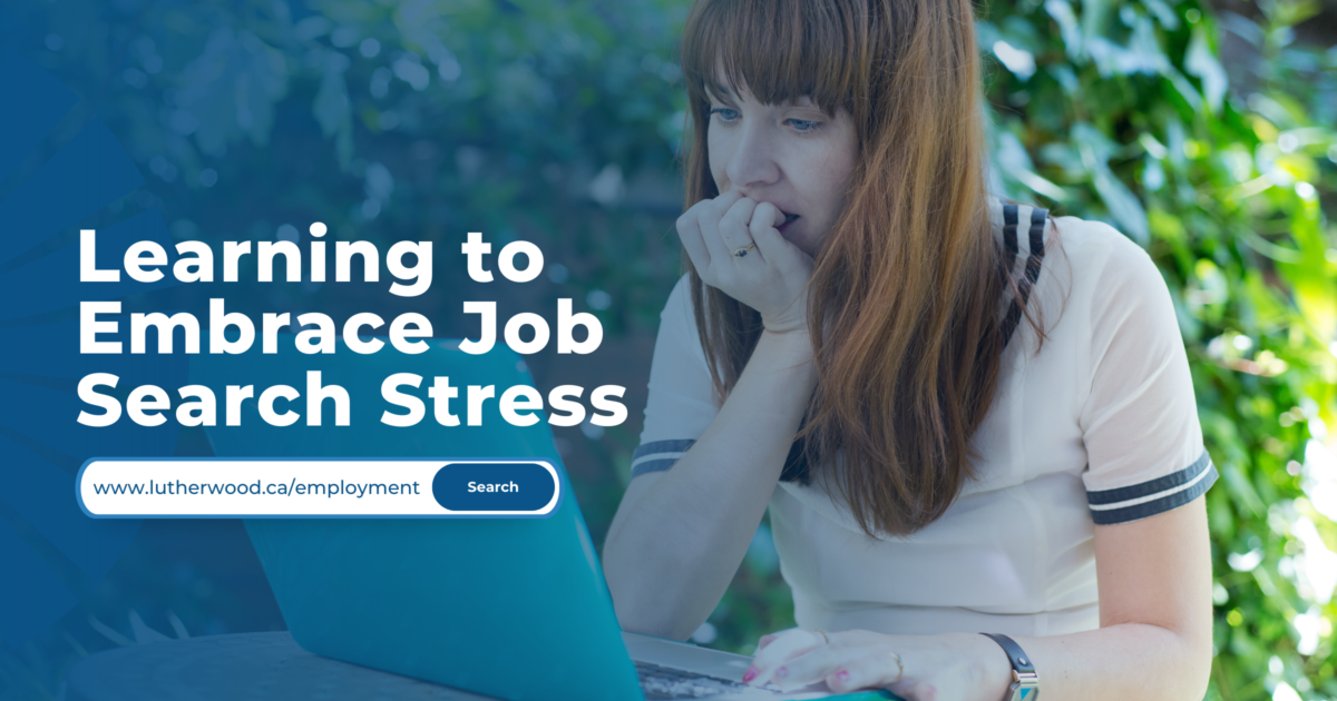 Learning to Embrace Job Search Stress - Lutherwood