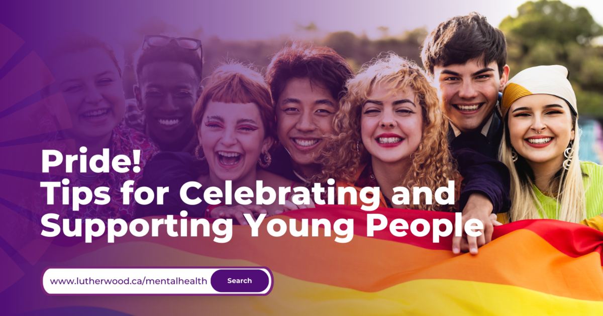 Pride! Tips for Celebrating and Supporting Young People - Lutherwood